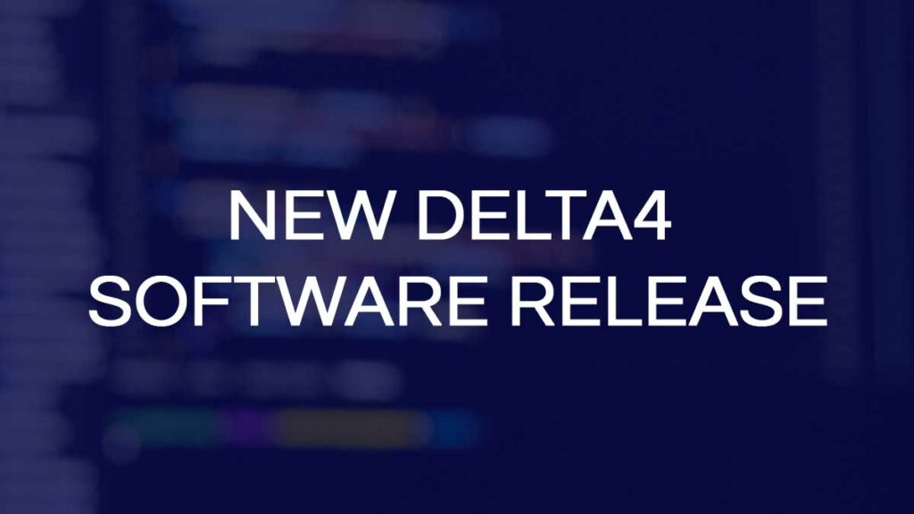 New software release! | Delta4 Family